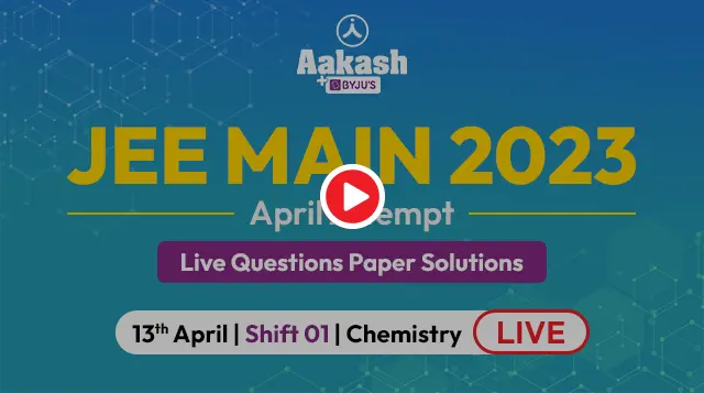 JEE Main 2023 Chemistry April 13 Shift 1 Question Paper and Solutions